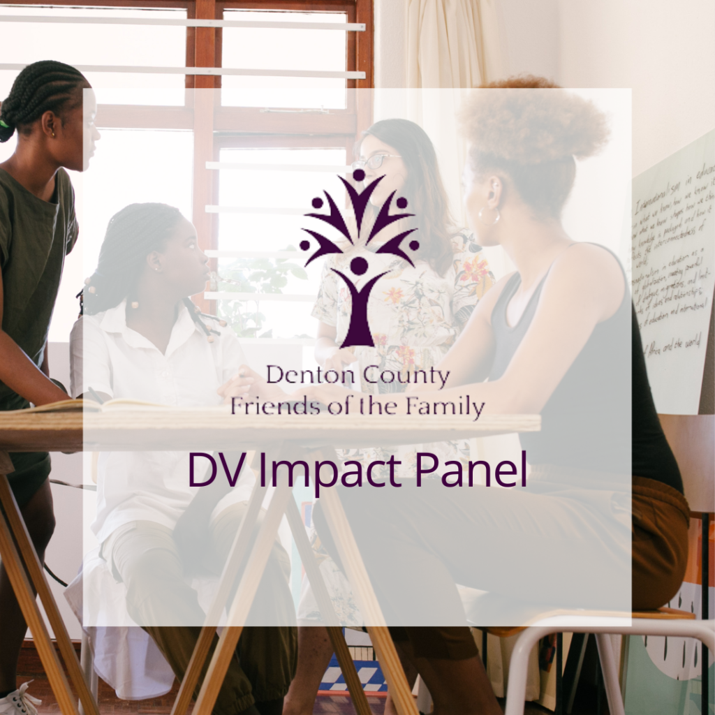 DV Impact Panel - Denton County Friends of the Family